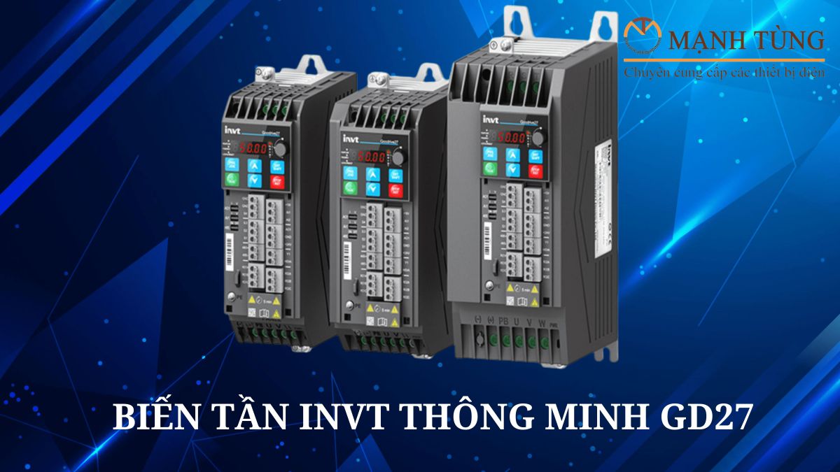 Top các dòng biến tần INVT phổ biến 2024 - Công Ty TNHH TM DV Thiết Bị Điện Mạnh Tùng